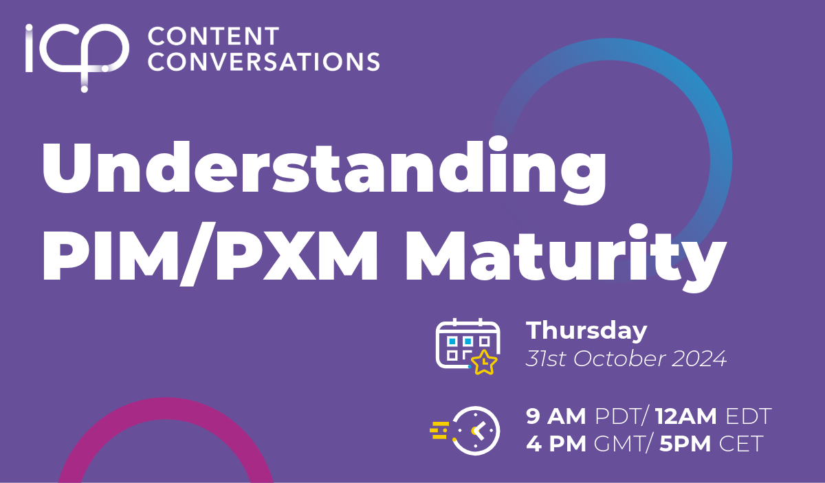ICP Content Conversations - Understanding PIM/PXM Maturity - ICP